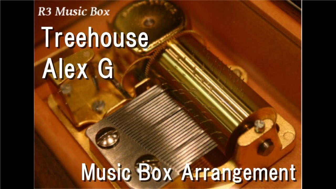 Treehouse/Alex G [Music Box] - YouTube