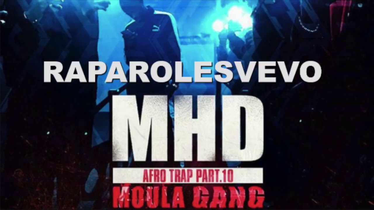 MHD AFRO TRAP Part 10 Moula Gang EXCLU 2018 - YouTube