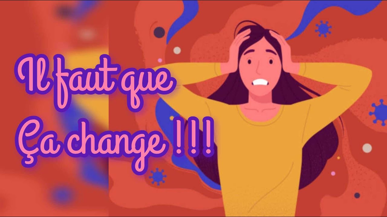 Il faut que ça change ️ ️ ️ ️ 🙃🙂🙃🙂 - YouTube
