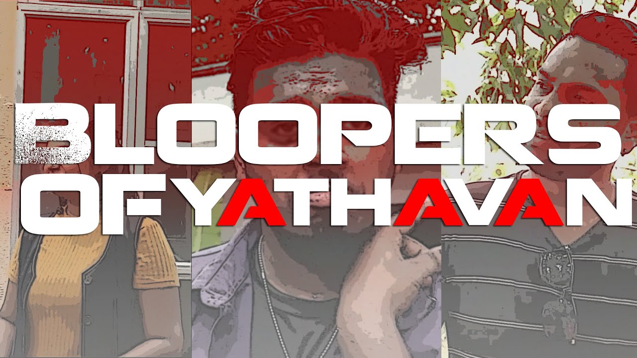 Yathavan Film - Bloopers | Tamil Movie - YouTube