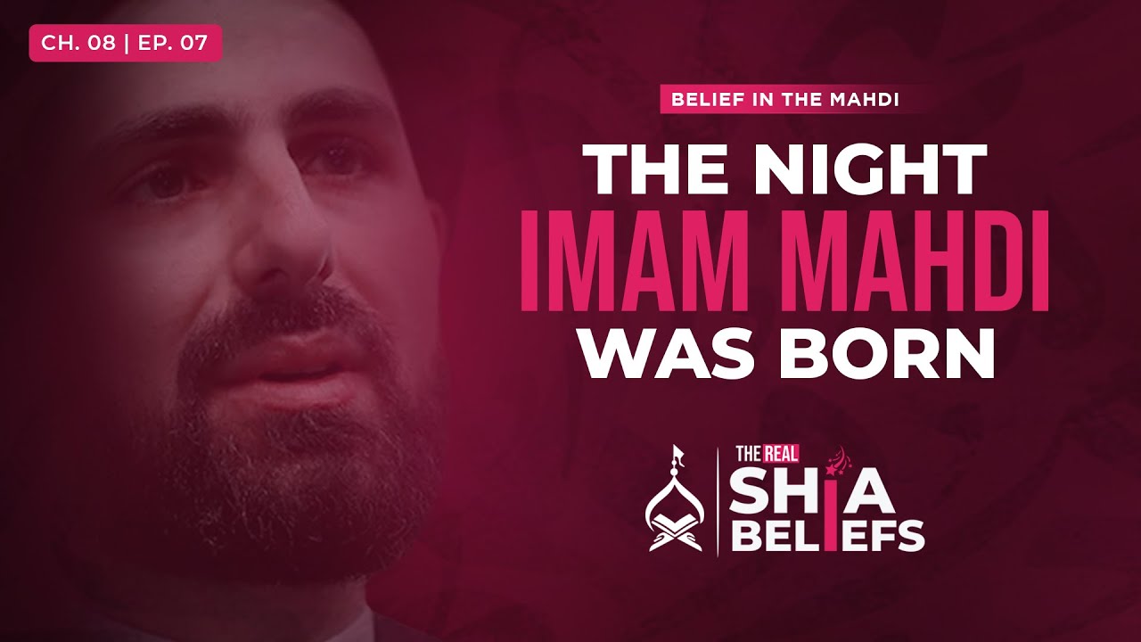 8/7: Details of Imam Mahdi's Miraculous Birth | The Real Shia Beliefs ...