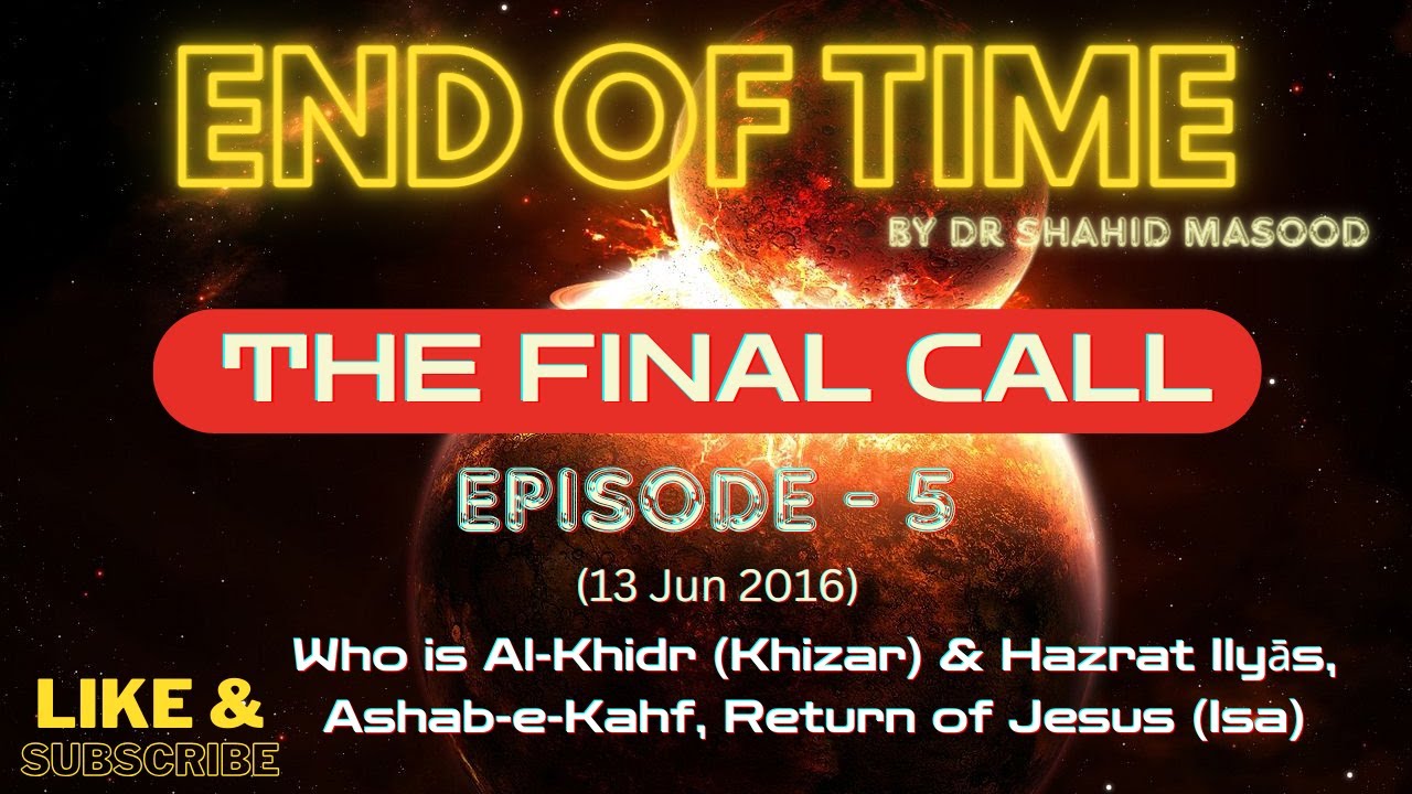 Ep 5 | Who is Al-Khidr (Khizar AS) & Hazrat Ilyās, Ashab-e-Kahf | End ...