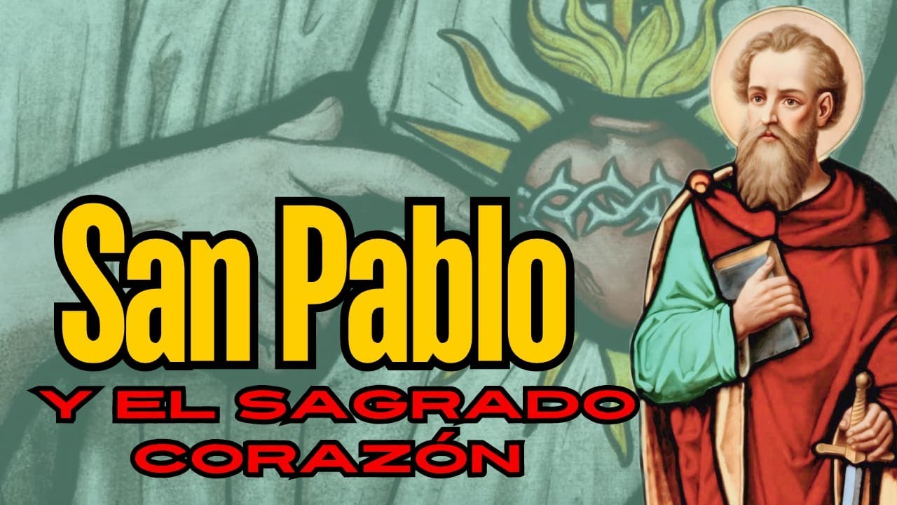 San Pablo y el Sagrado Corazón - YouTube
