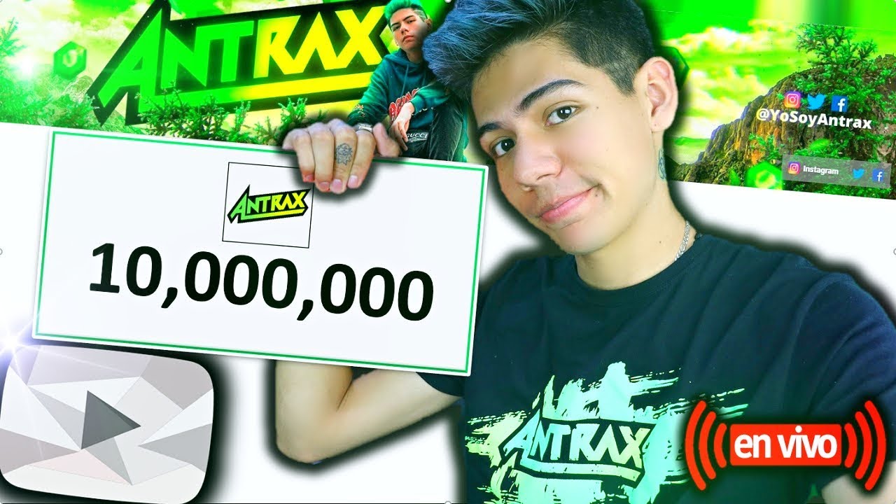 ¡LLEGANDO A 10,000,000 DE SUSCRIPTORES! - [ANTRAX] - YouTube