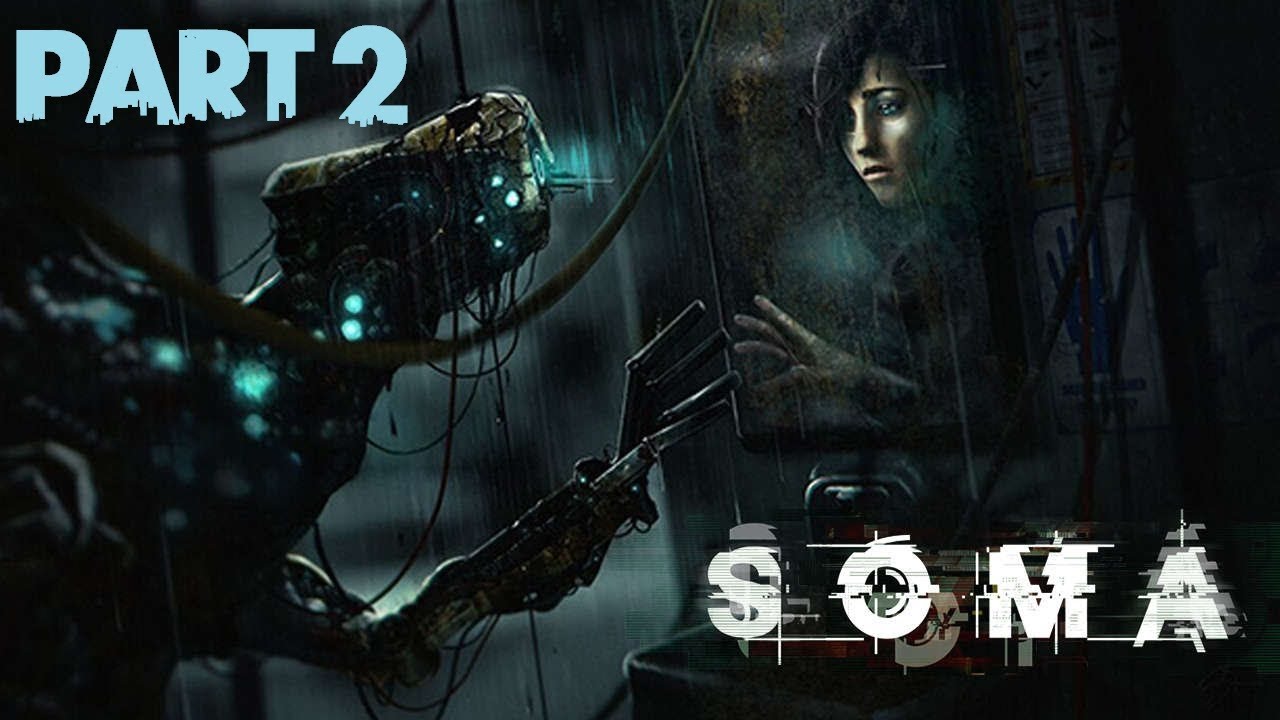 SOMA - Survival Horror Part 2 - YouTube