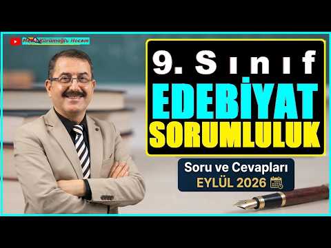 9.Sınıf Edebiyat Sorumluluk Sınavı Soru ve Cevapları 2026; Türk Dili ve Edebiyatı 9.Sınıf Sorumluluk