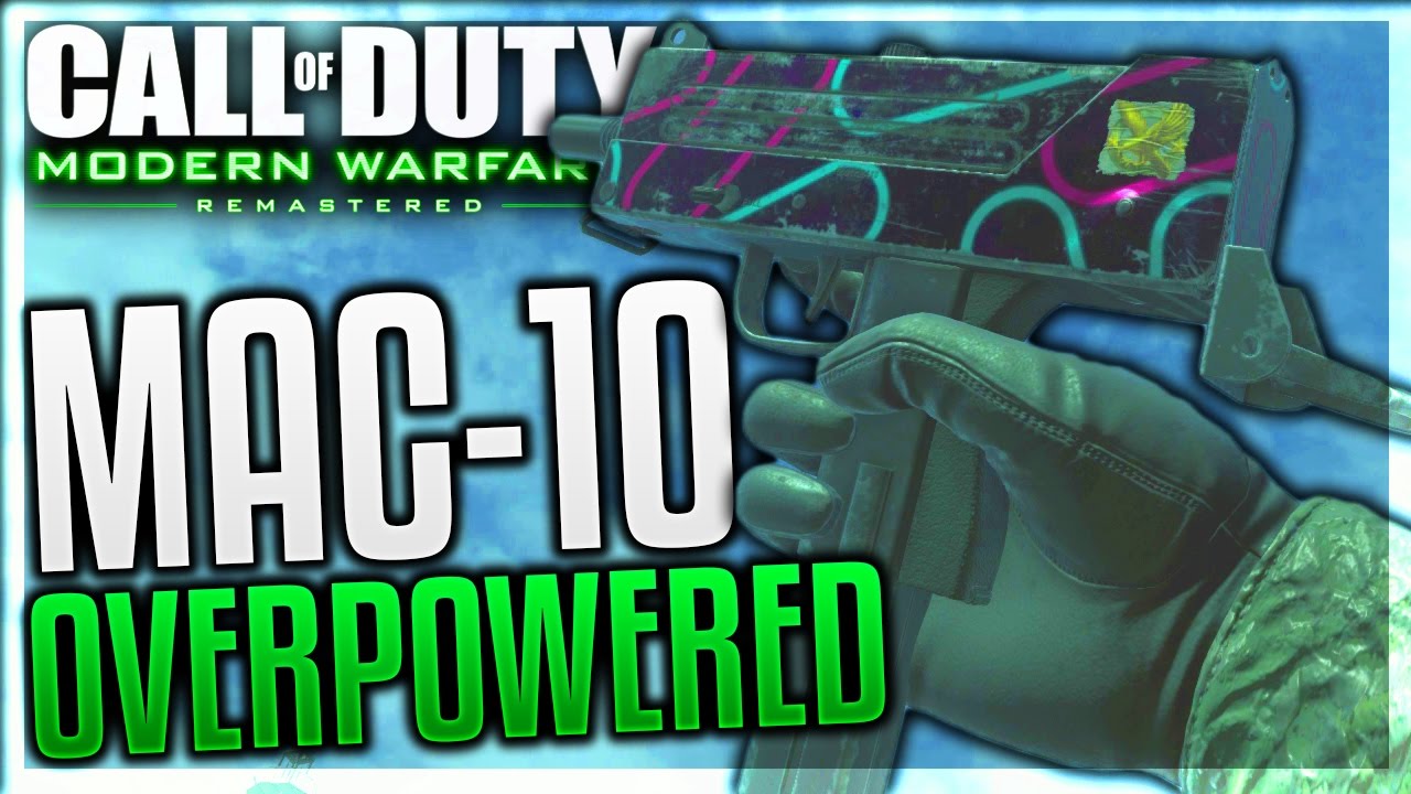 "NEW" MAC-10 IS INSANELY POWERFUL [MODERN WARFARE REMASTERED NEW SMG ...