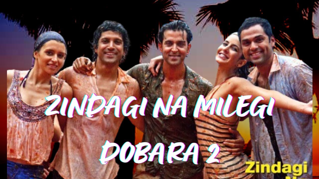 Zindagi Na Milegi Dobara 2 (2025) |A Journey of Adventure, Friendship ...