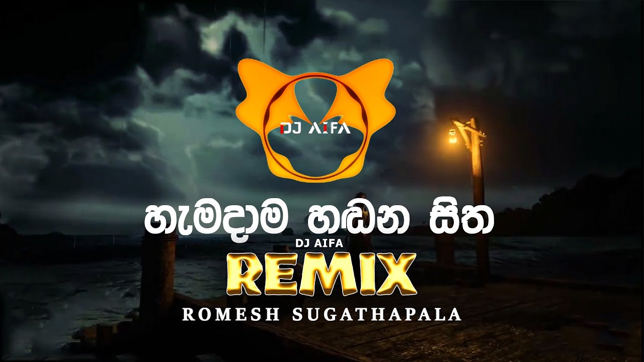 Hamadama Hadana Sitha - Remix (DJ AIFA) - YouTube