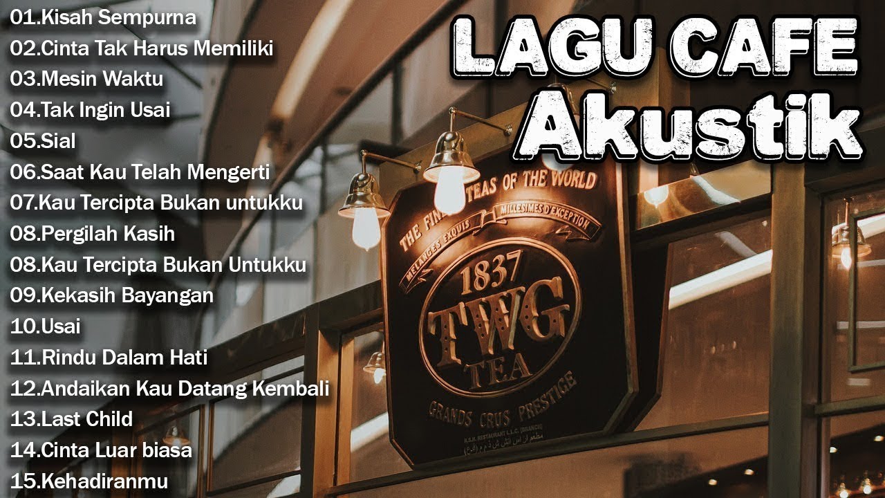 LAGU CAFE POPULER 2024 | AKUSTIK CAFE SANTAI 2023 Full Album AKUSTIK ...