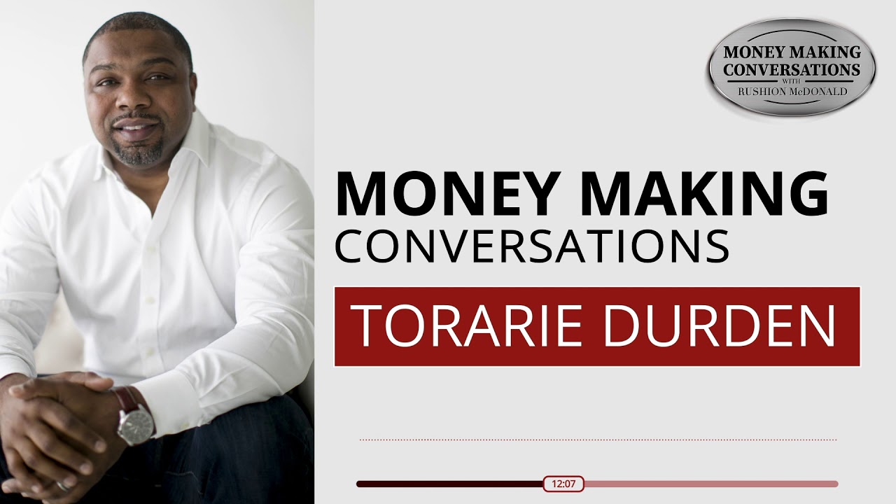 Money Making Conversations | Torarie Durden Full Interview - YouTube