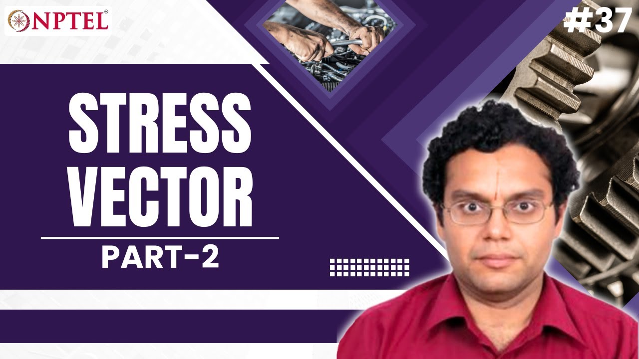 #37 Stress Vector | Part 2 | Continuum Mechanics &Transport Phenomena ...
