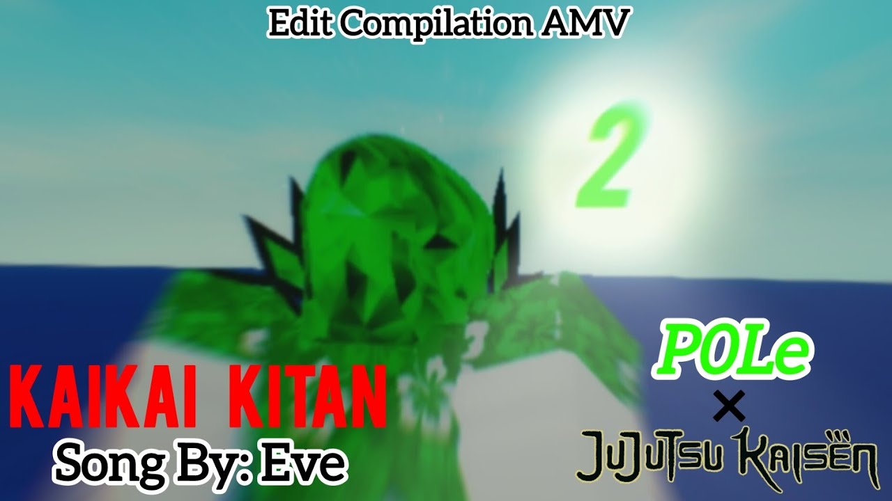 2 ANOS DE CANAL!💚 | P0Le X JJK [Intro Song] (Eve - Kaikai Kitan) Edit ...