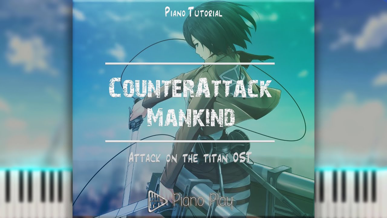 Counterattack Mankind | Attack on Titan OST | Piano Tutorial - YouTube