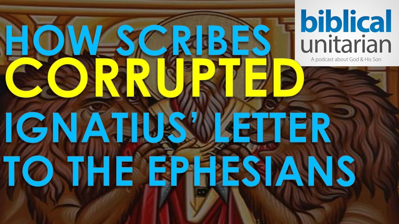 387 - How Scribes Corrupted Ignatius' Letter to the Ephesians ...