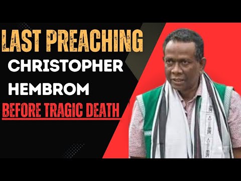 Christopher Hembrom Last Moments | Last Preaching Before his Tragic ...