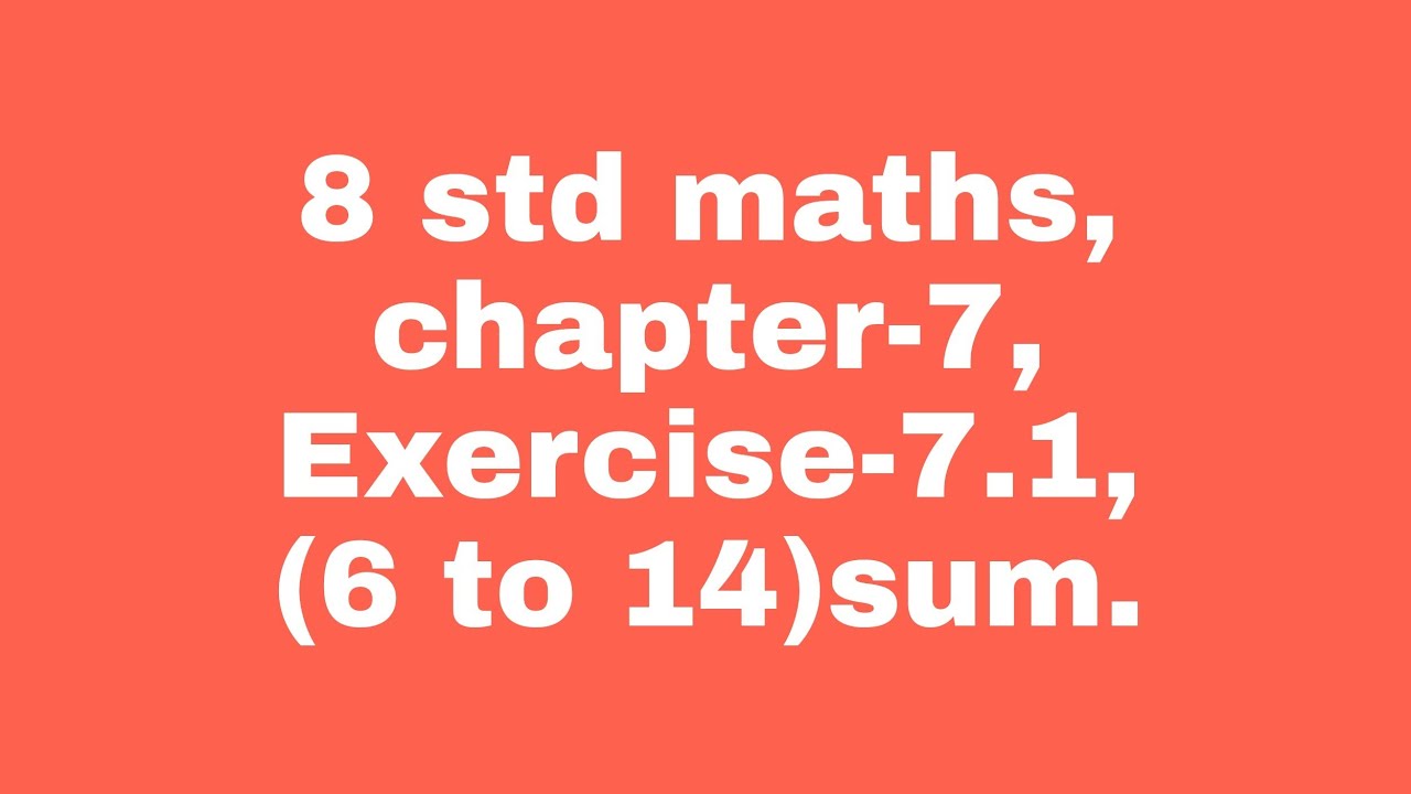 8 Std Maths Chapter 7 Exercise 7 1 6 To 14 Sum YouTube