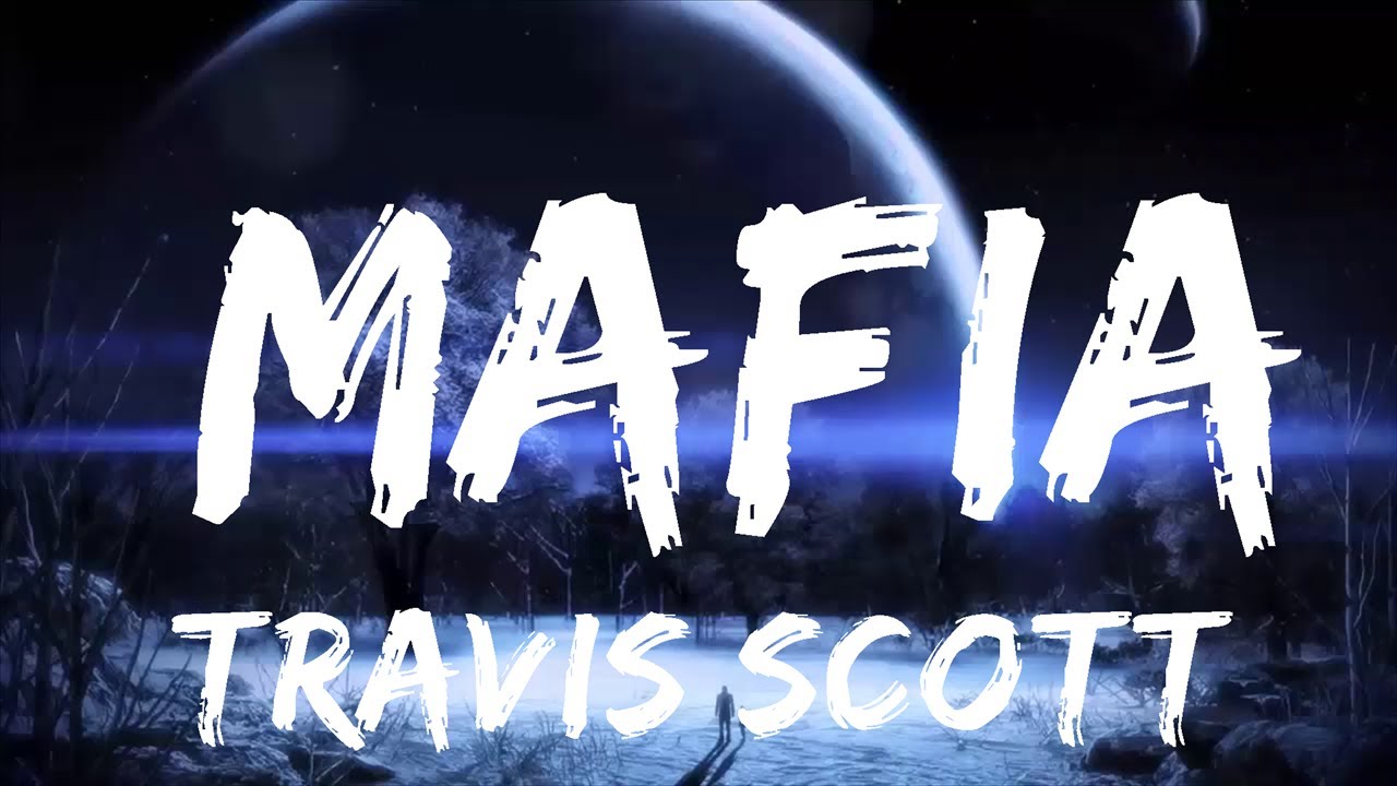 Travis Scott - MAFIA (Lyrics) | Music trending - YouTube