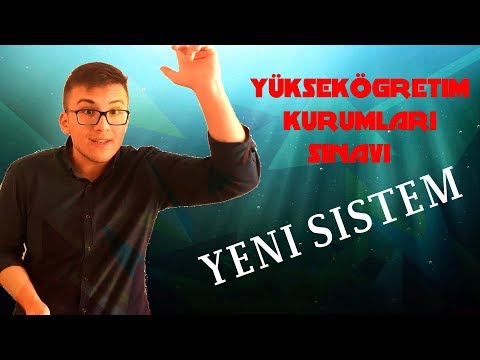 YENİ SINAV SİSTEMİ-YKS HAKKINDA HER ŞEY