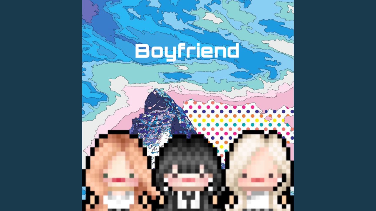 Boyfriend - YouTube
