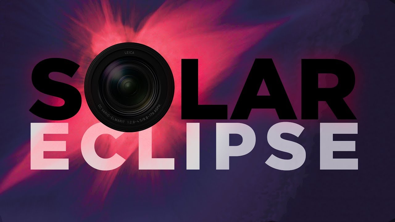 How to Film the Solar Eclipse | Hey.film podcast ep28 - YouTube