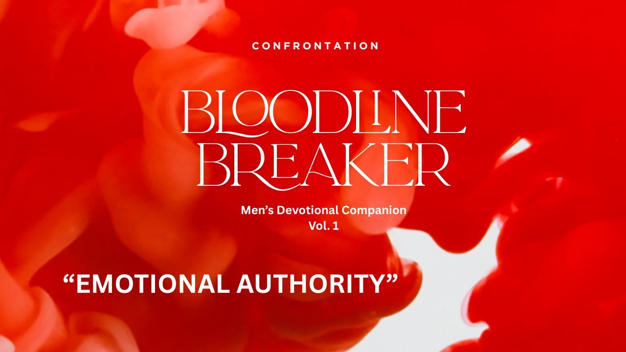 Bloodline Breaker Men Day 9 Emotional Authority - YouTube
