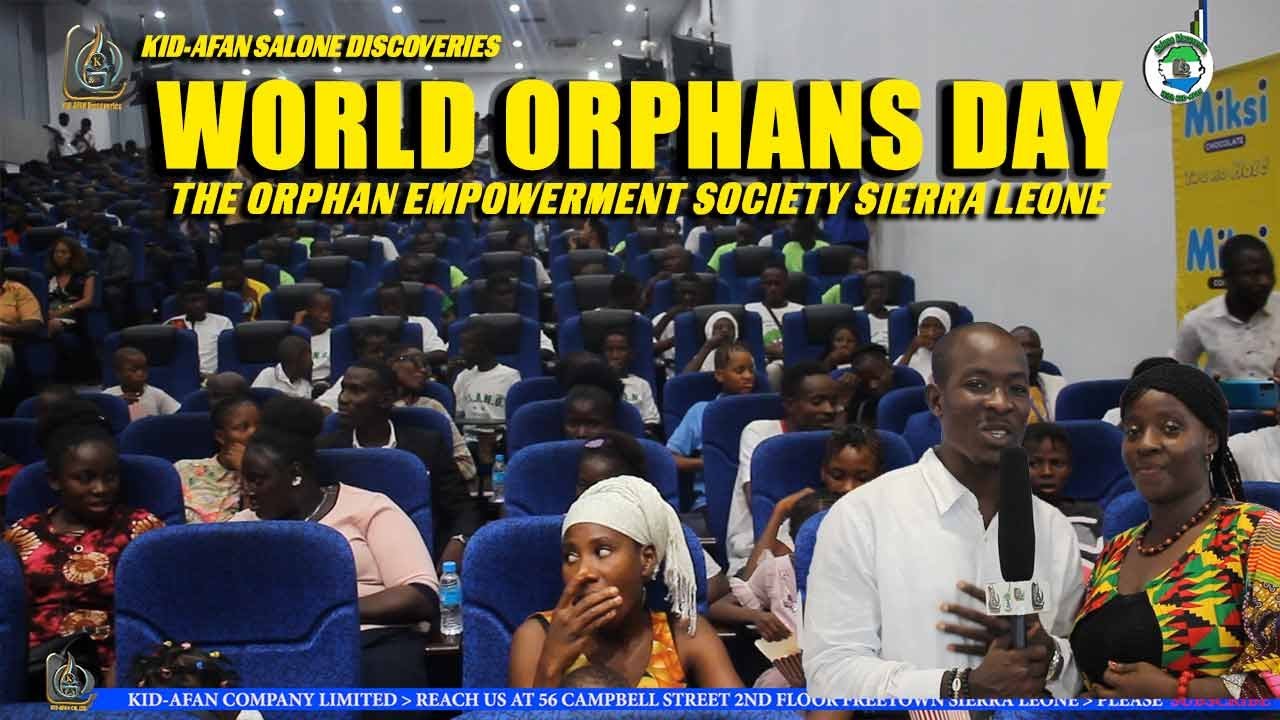 World Orphan Day Commemorated By The Orphan Empowerment Society Sierra ...