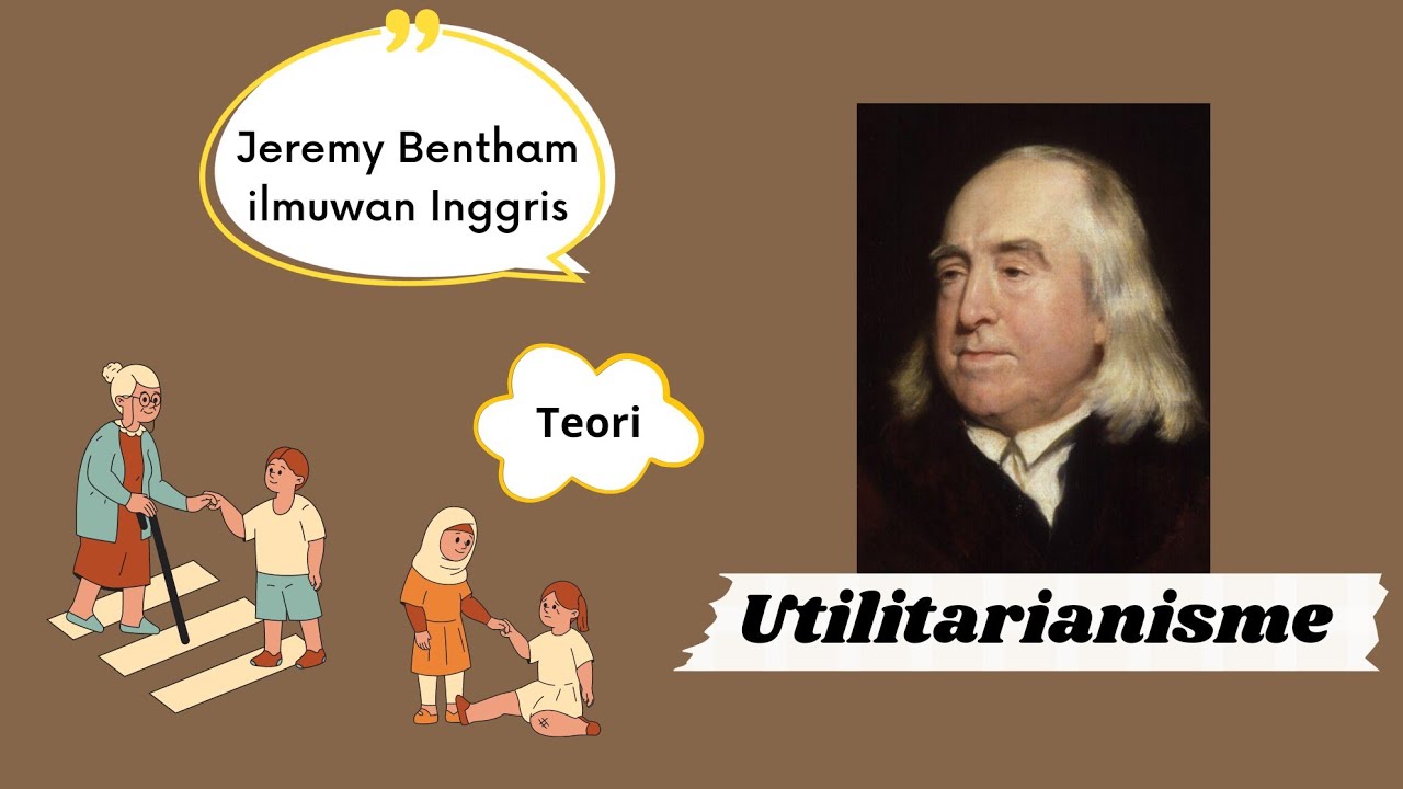 Konsep Teori Etika "Utilitarianisme" - YouTube