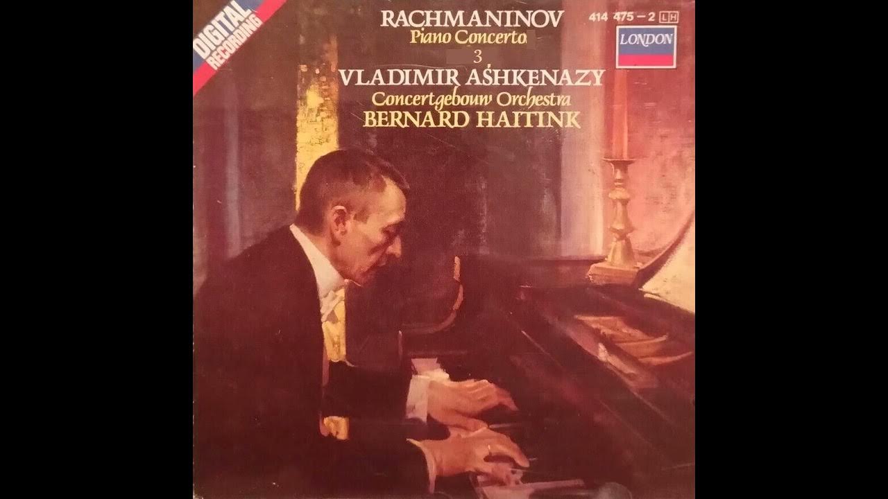 Rachmaninoff Piano Concerto 3, Mvt. 1, Ashkenazy, Haitink - YouTube