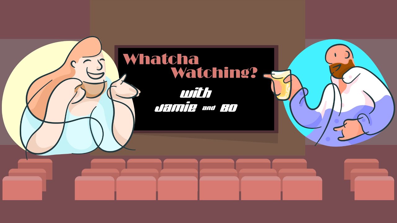 Whatcha Watching? with Jamie and Bo: Episode 22: Draclers - YouTube