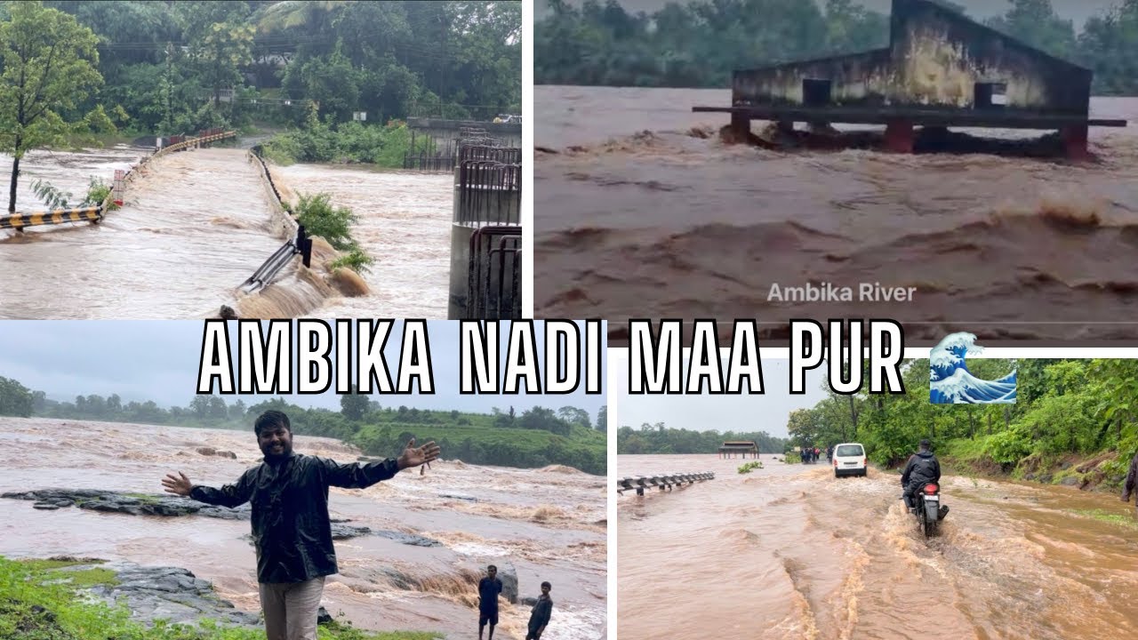 Ambika Rive Ma Pur 🌊 Aavyu 😱 | Ambika River Floods 🌊 - YouTube