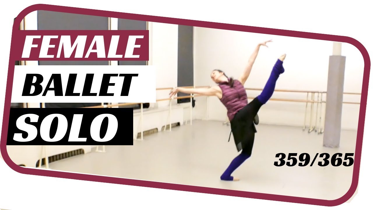 female ballet solo- dancing 365 ballets- ballet solo 359 - YouTube