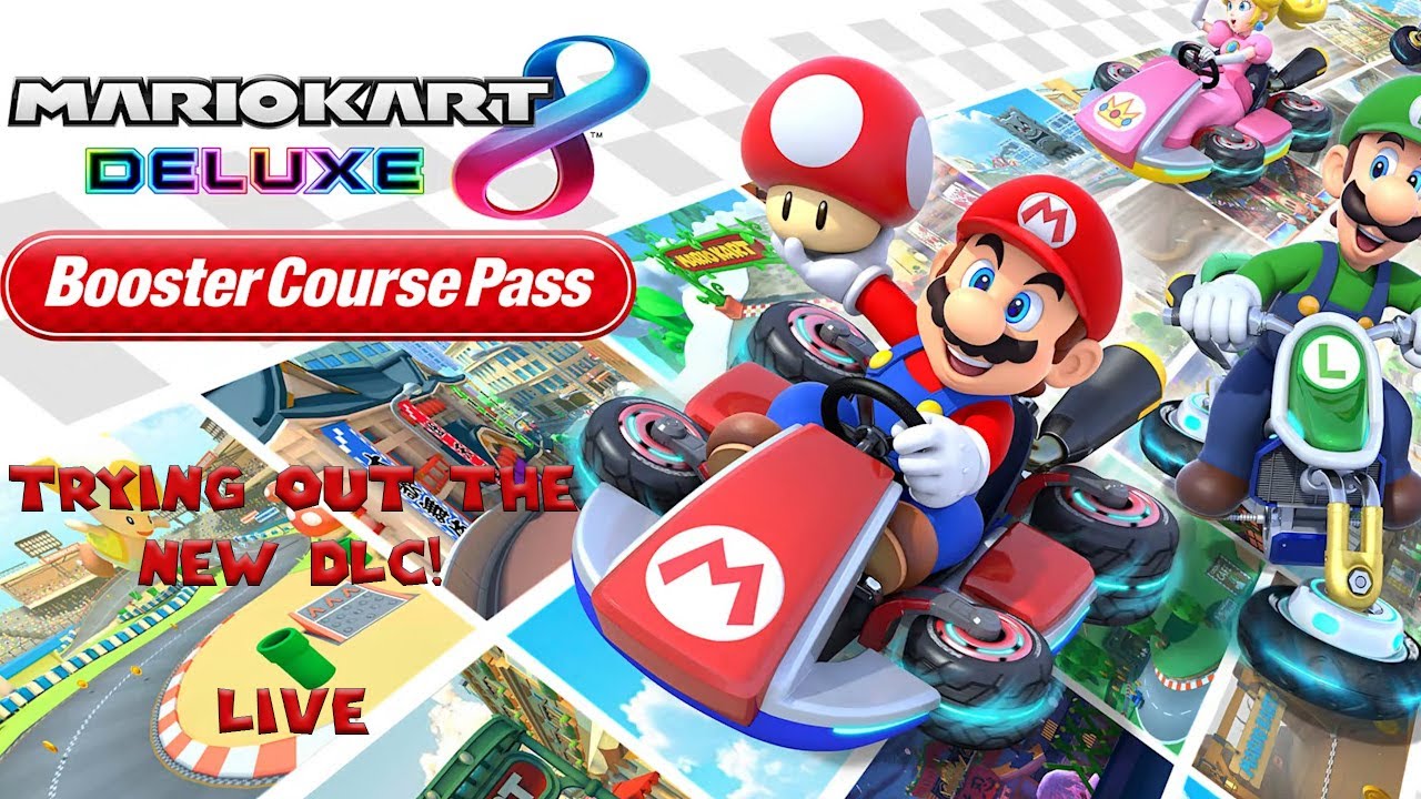 [MK8DX] Trying out the Booster Course Pass DLC! + Worldwides - YouTube