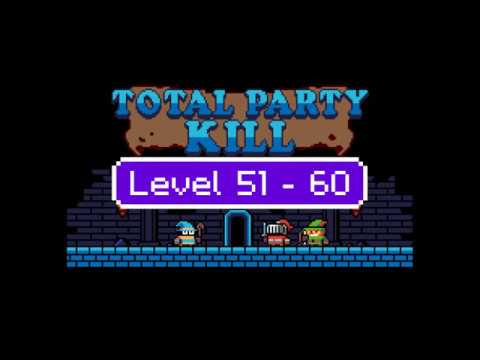 Total Party Kill Level 51 52 53 54 55 56 57 58 59 60 - Android iOS ...