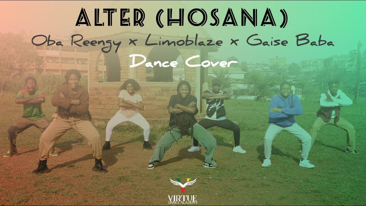ALTER (Hosanna) - Oba Reengy x Limoblaze x Gaise Baba (Official Dance ...