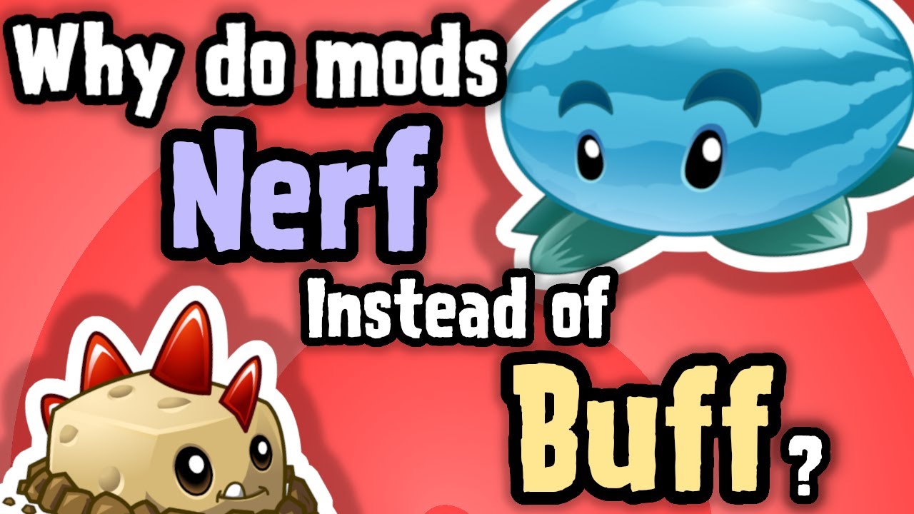 Why do mods nerf instead of buff? - YouTube