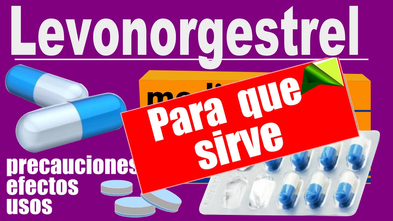 LEVONORGESTREL anticonceptivo para que sirve reacciones. - YouTube