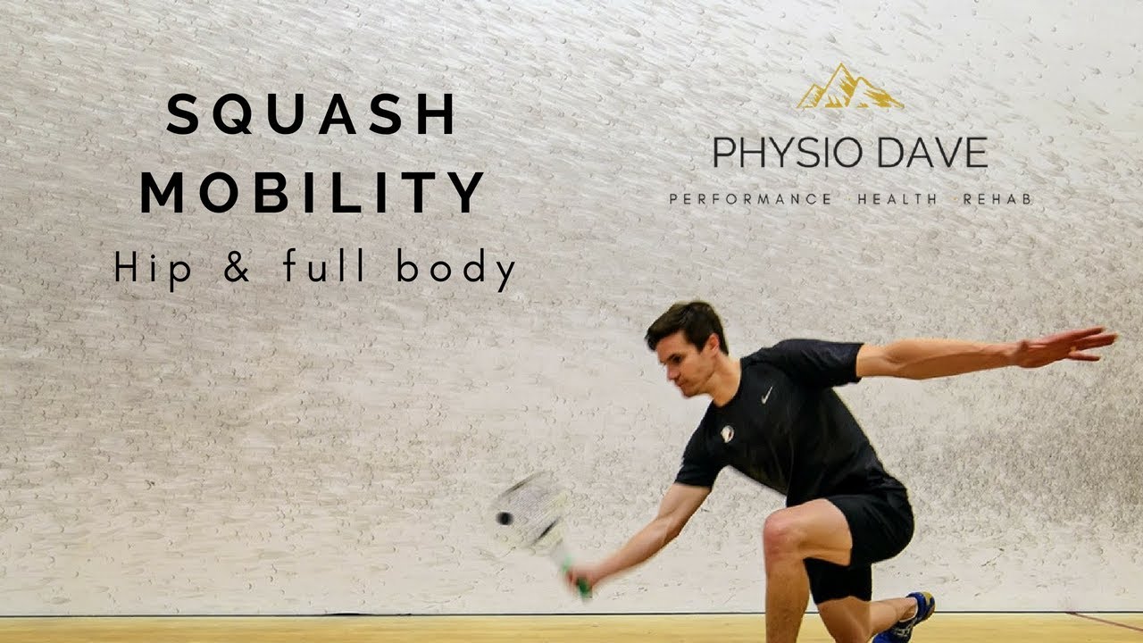 Squash Mobility: Hips and full body - YouTube