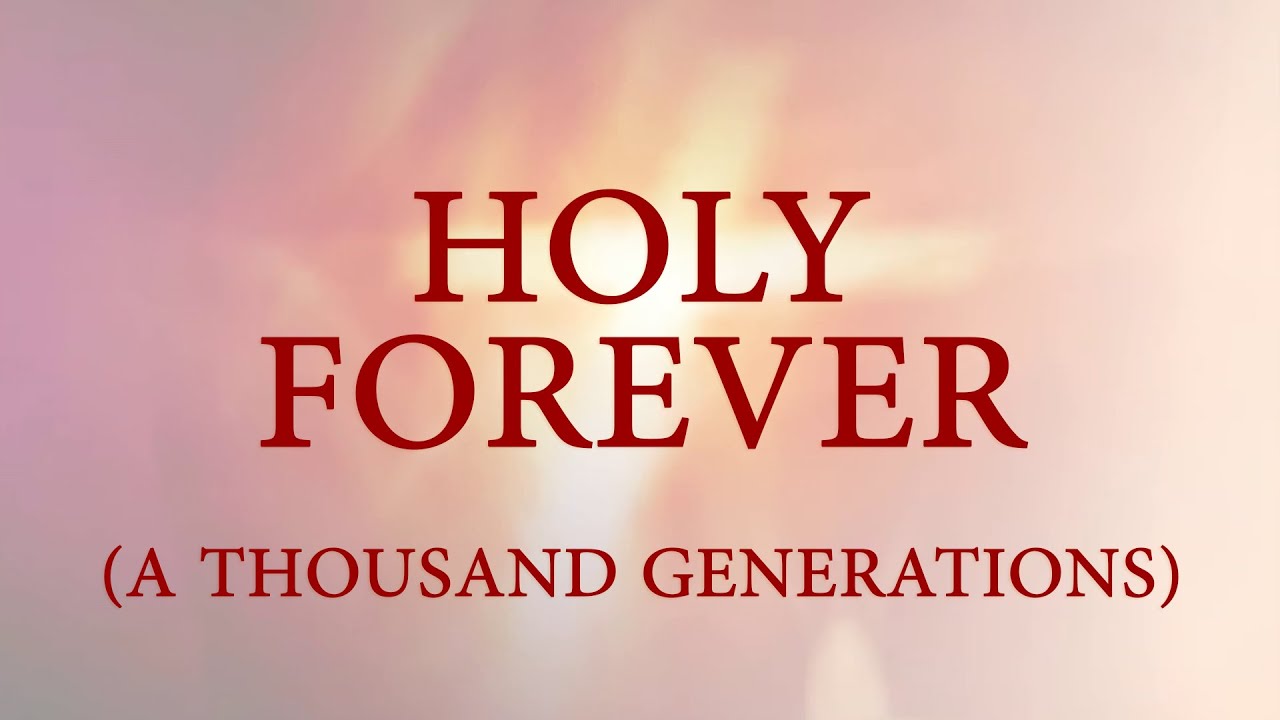 Holy Forever (A Thousand Generations) Song Lyrics | Divine Hymns Prime ...