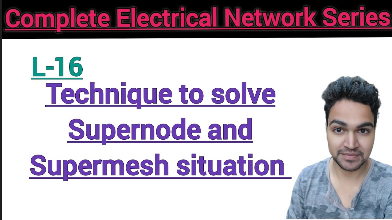 L-16 Supernode and Supermesh - YouTube