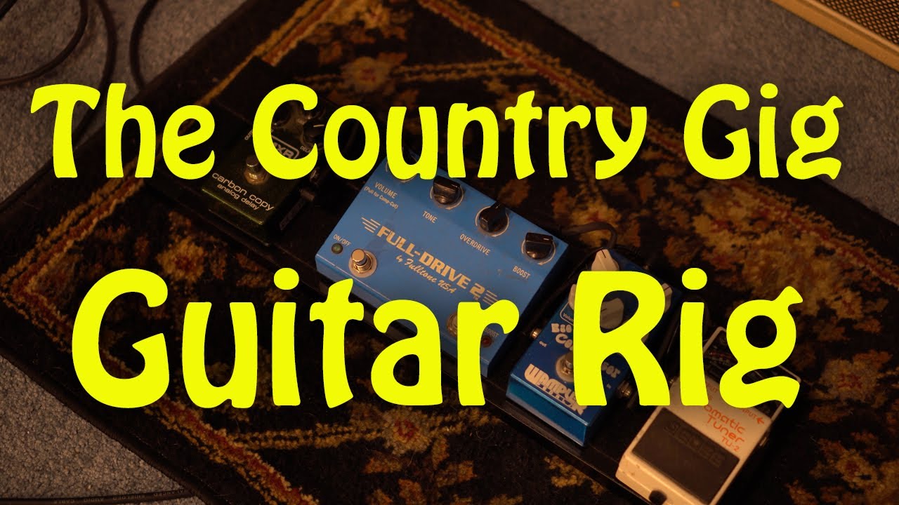 The Country Gig Guitar Rig - YouTube
