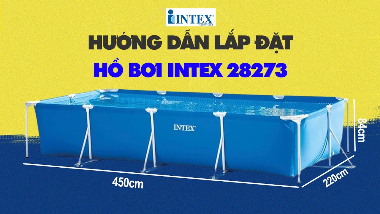 Hướng dẫn lắp hồ bơi INTEX 28273 dài 4,5m nhanh gọn dễ dàng trong 5 ...