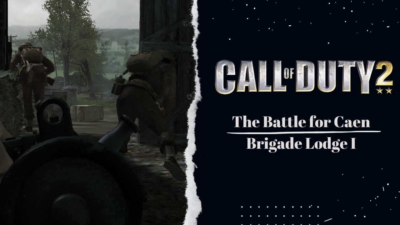Call of Duty 2: Gameplay | The Battle for Caen - Brigade Lodge I - YouTube