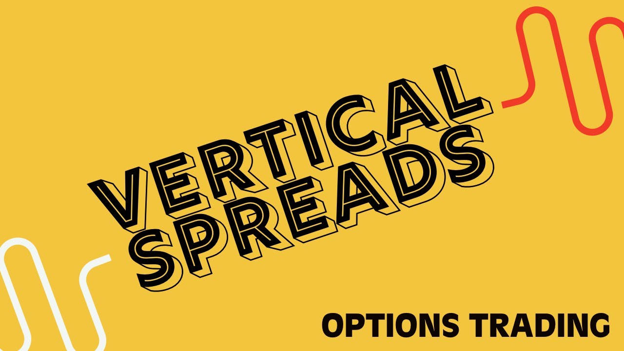 Options Basics - Vertical Spreads - YouTube