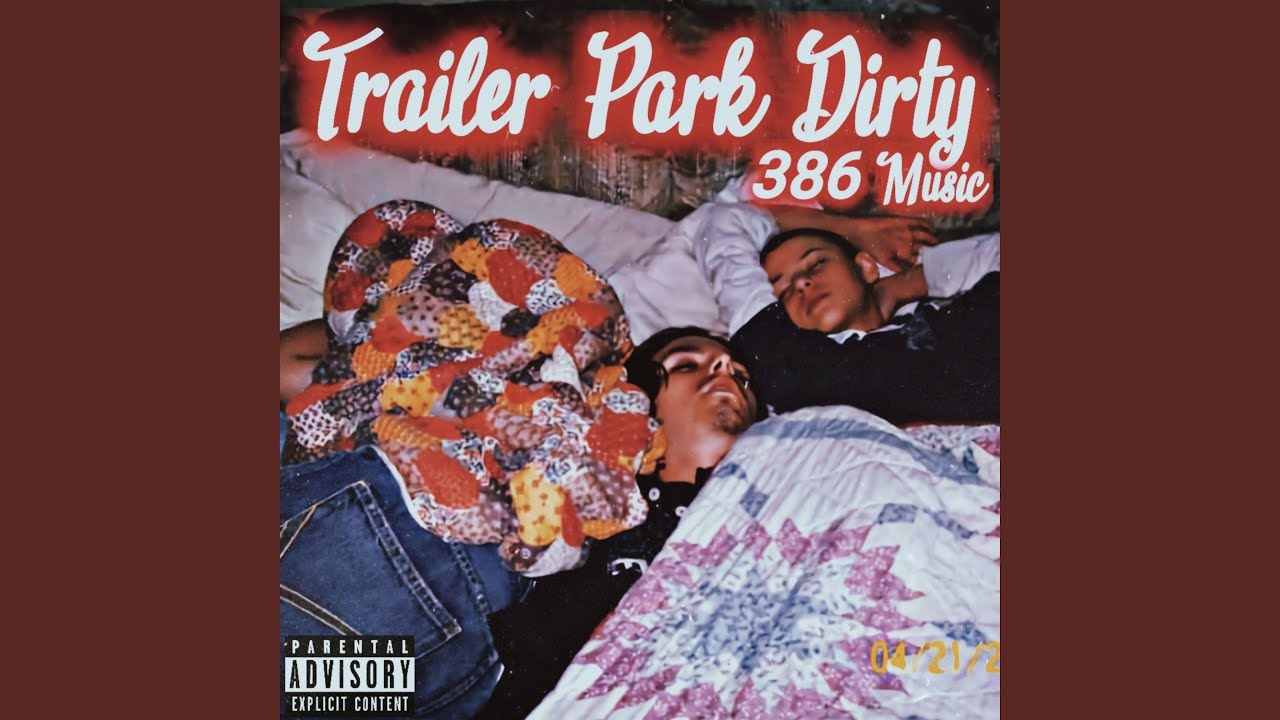 Trailer Park Dirty - YouTube