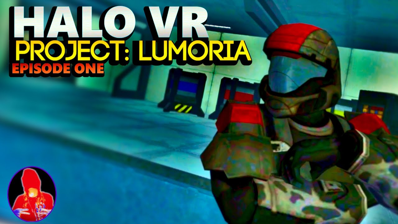 A HUGE Single Player Campaign MOD // Halo VR Project Lumoria ep.1 - YouTube