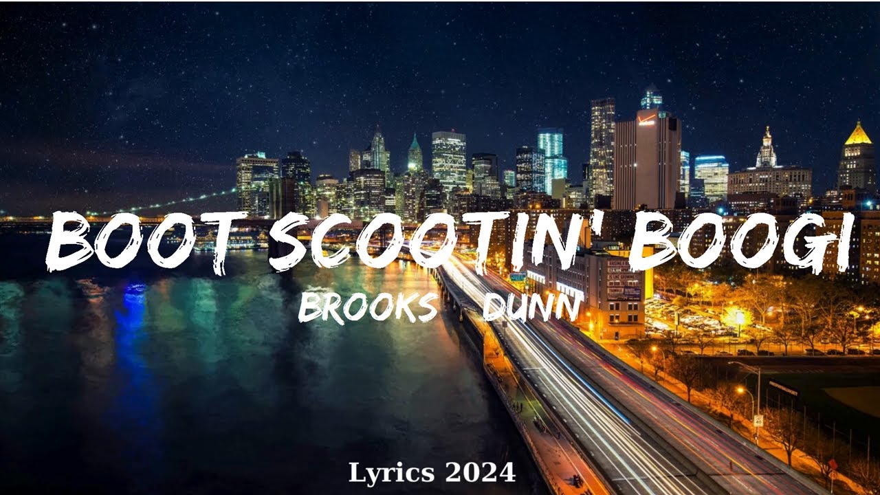 Brooks & Dunn - Boot Scootin' Boogie (Lyrics) || Music Truong - YouTube