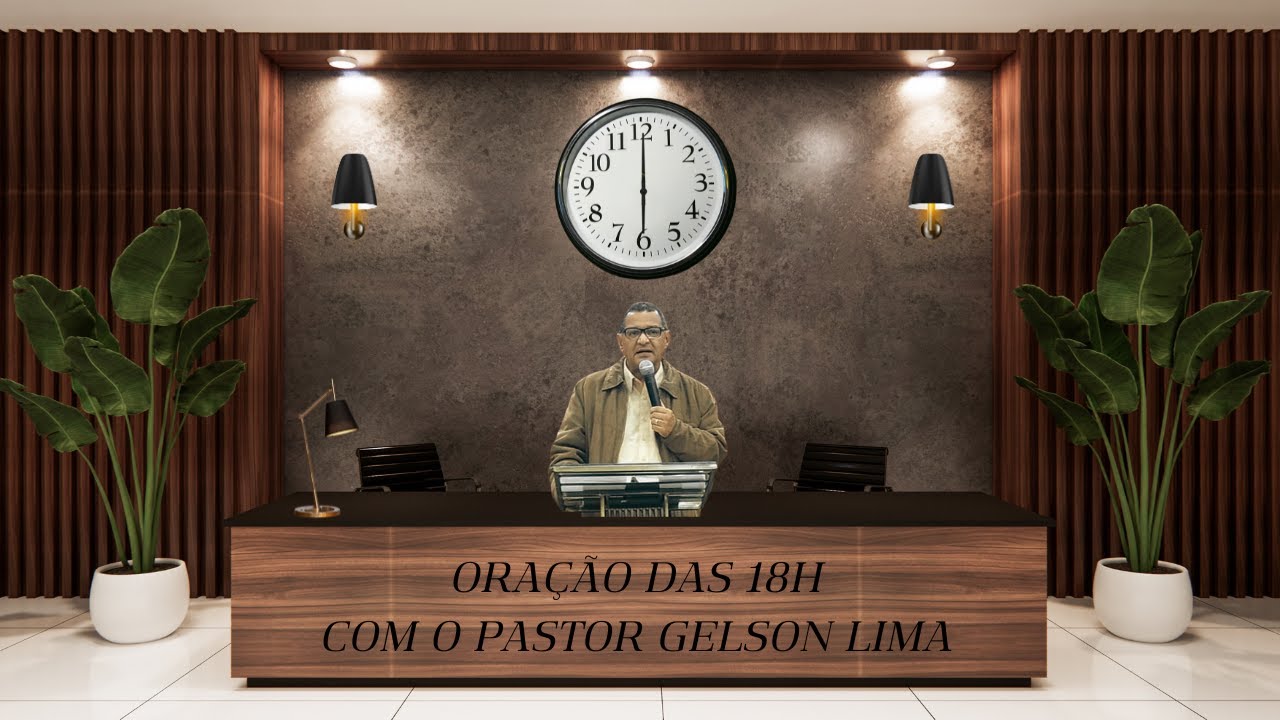 Ora o Do Dia 24 09 2024 s 18h Com O Pastor Gelson Lima YouTube Ora o Do Dia 24 09 2024 s 18h Com O Pastor Gelson Lima YouTube