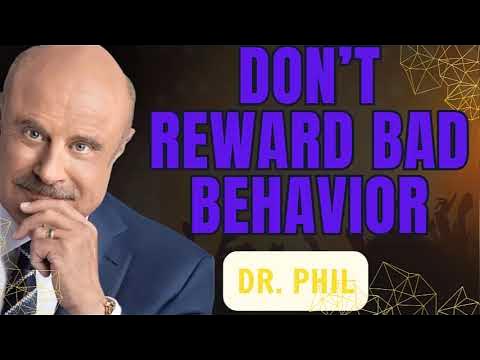 Dr.Phil_Don’t Reward Bad Behavior - YouTube