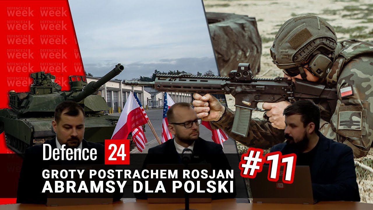 Defence24Week #11 - Groty postrachem Rosjan i Abramsy dla Polski - YouTube